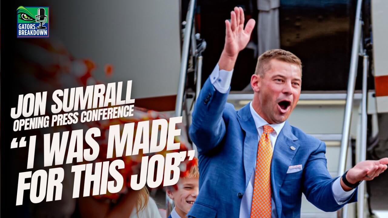 JON SUMRALL FLORIDA GATORS OPENING PRESS CONFERENCE: “I was made for ...